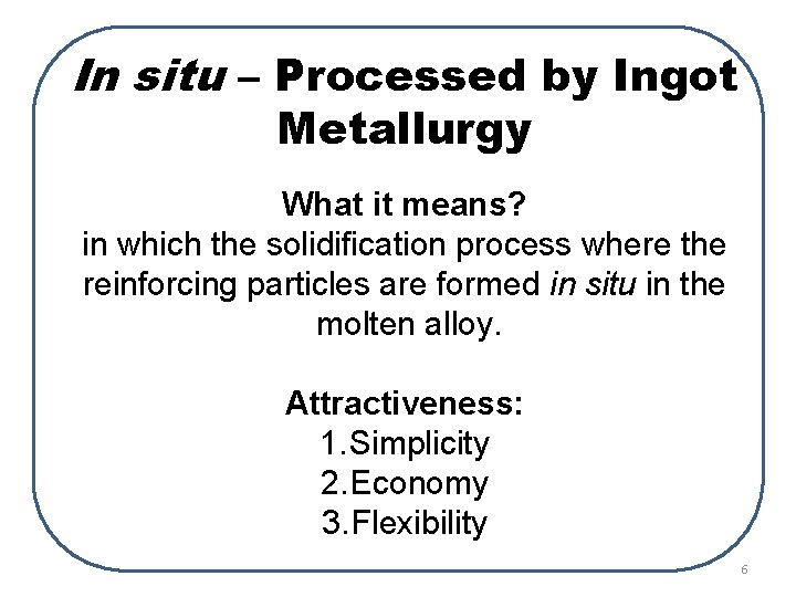 Review on Fabrication Methods of in situ Metal