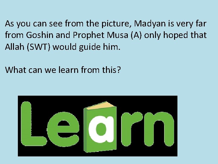 Lesson 3 Prophet Musa A Journeys to Madyan