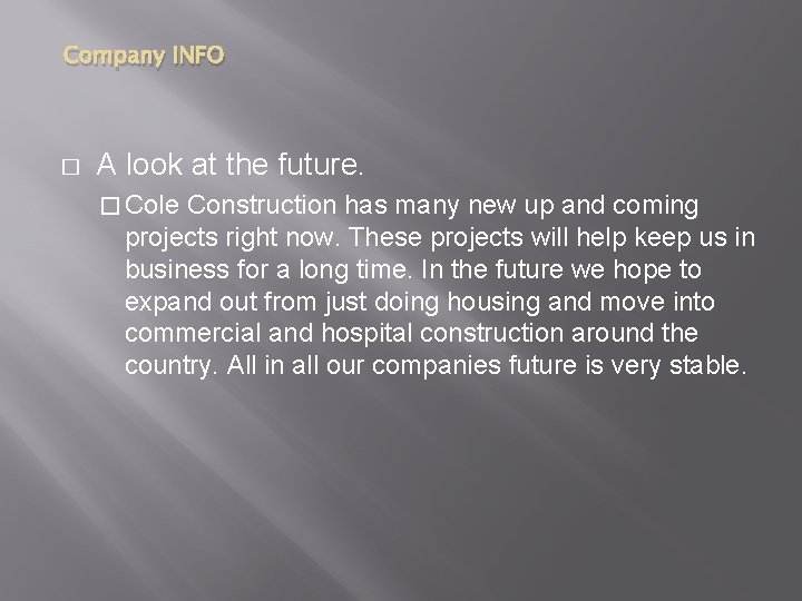 COLE CONSTRUCTION Project presented by Matthew Cole Table