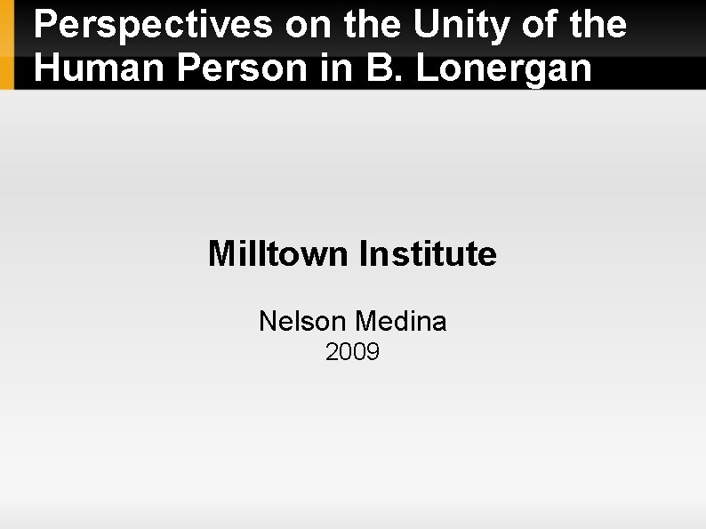 Perspectives on the Unity of the Human Person