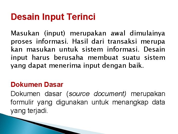 MATERI 8 DESAIN SISTEM SECARA TERINCI Desain Ouput