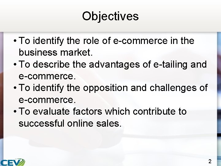 1 Objectives To identify the role of ecommerce