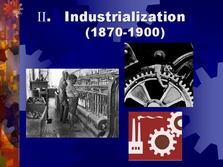 II Industrialization 1870 1900 Transportation Revolution James Watt