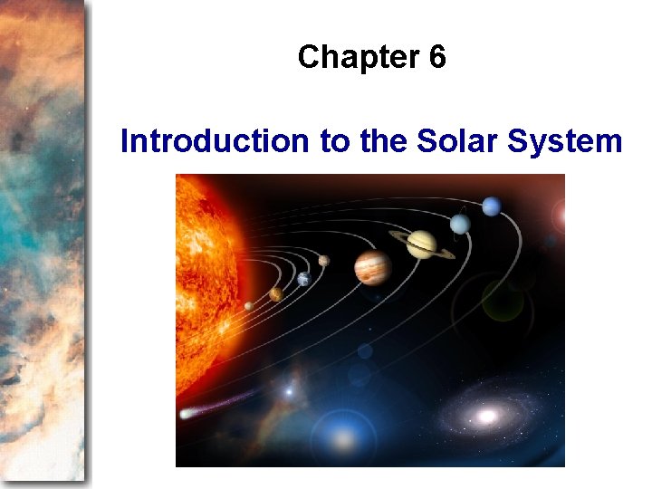Chapter 6 Introduction to the Solar System Guidepost