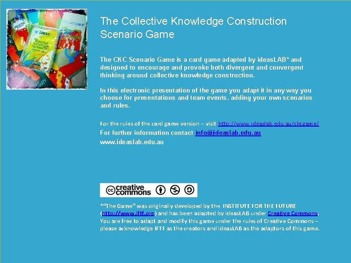 The Collective Knowledge Construction Scenario Game The CKC