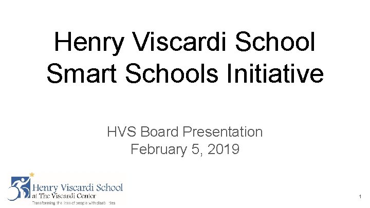 Henry Viscardi School Smart Schools Initiative HVS Board