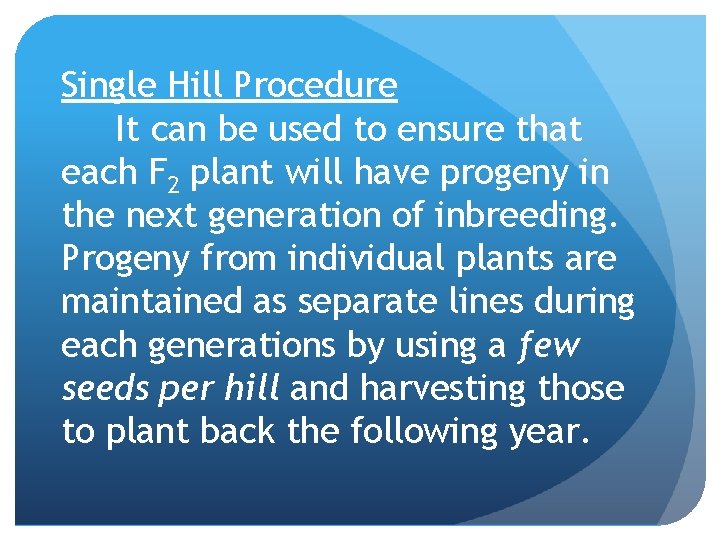 Single Seed Descent and the Doubled Haploid Method