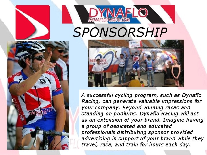 CYCLING TEAM SPONSORSHIP PROPOSAL HISTORY The Dynaflo Racing