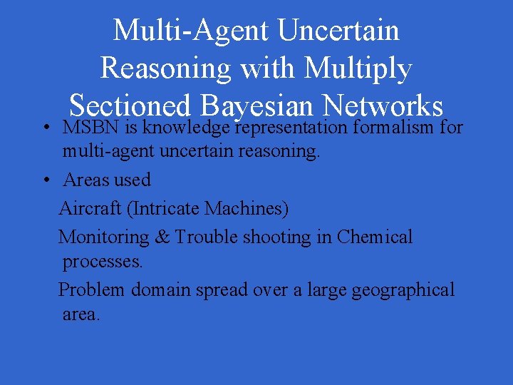An Introduction to Bayesian Networks for MultiAgent Systems