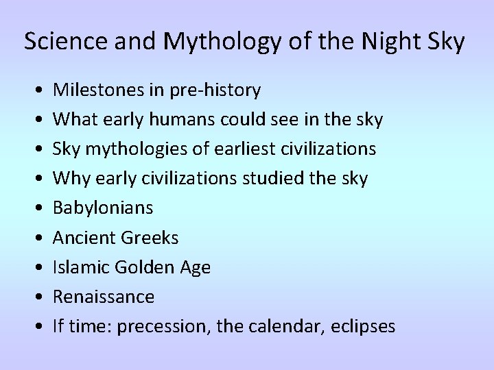 Science and Mythology of the Night Sky Milestones