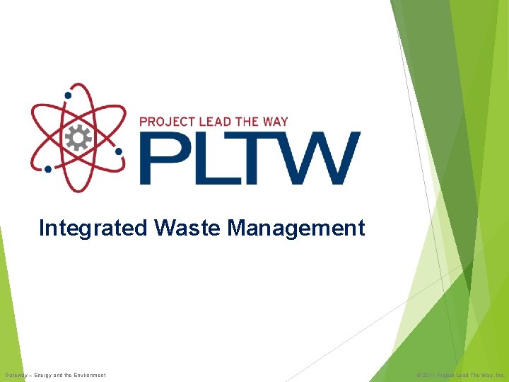 Integrated Waste Management Gateway Energy and the Environment