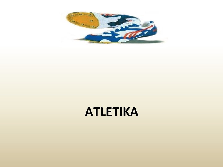 ATLETIKA Historie atletiky I Atletika je zkladn sportovn