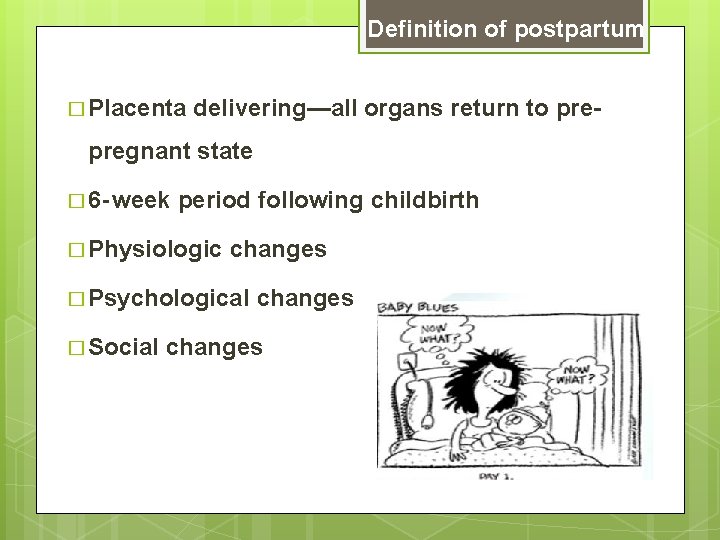 Main Changes and Care of Woman during Postpartum