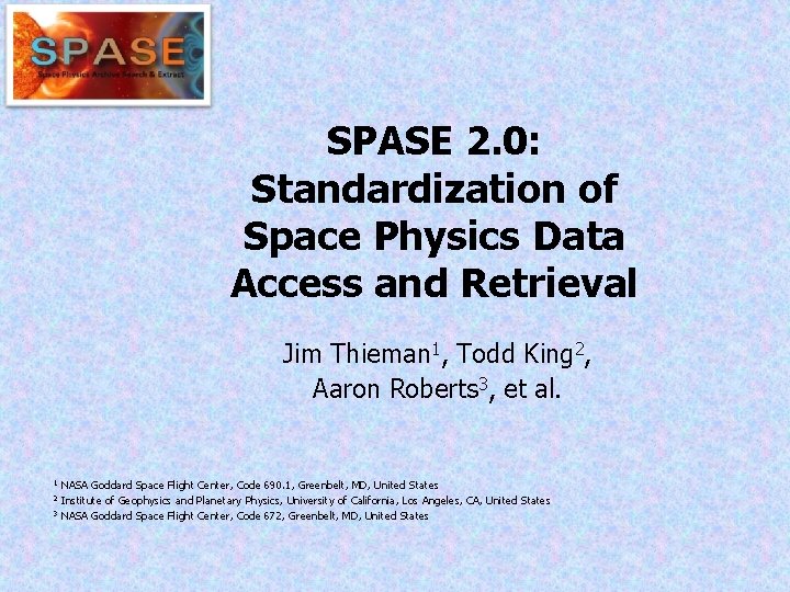 SPASE 2 0 Standardization of Space Physics Data