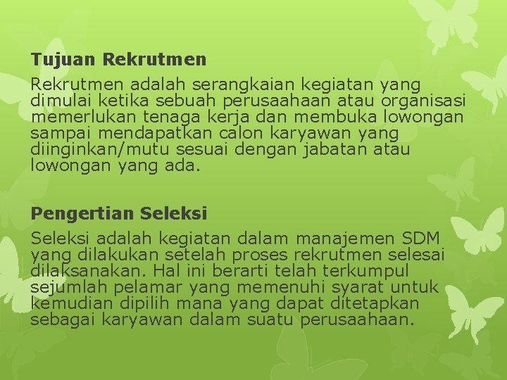 REKRUTMEN SELEKSI DAN PENEMPATAN Pengertian Rekrutmen Tugas departemen