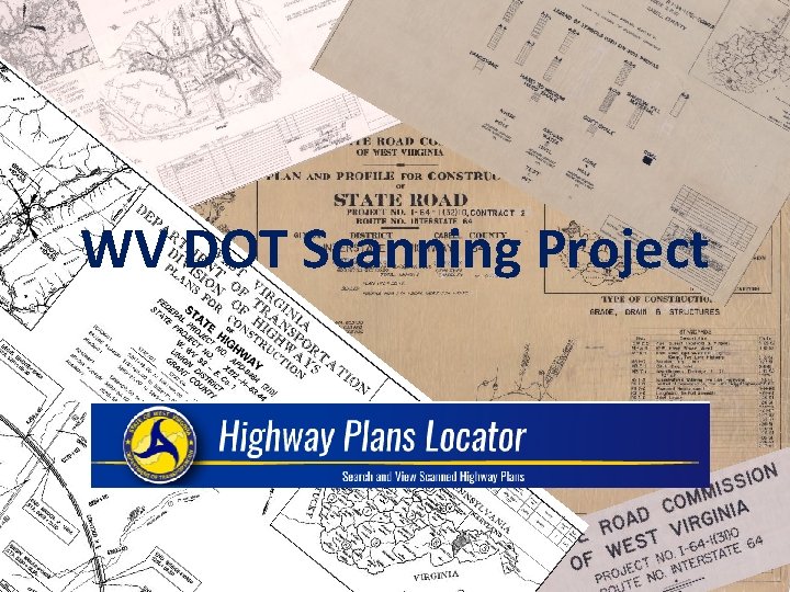 WV DOT Scanning Project The West Virginia GIS