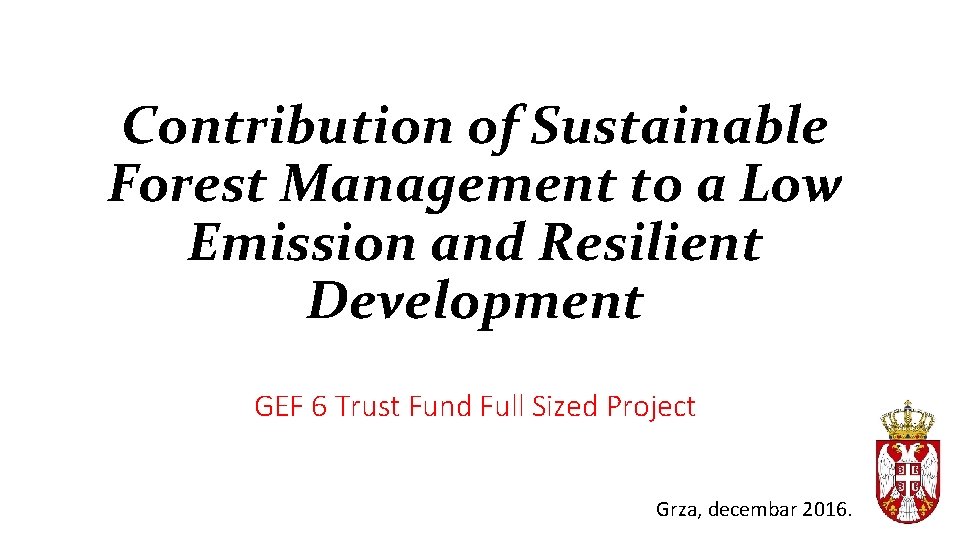 Contribution of Sustainable Forest Management to a Low