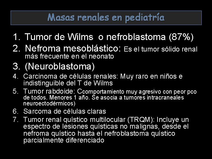 5 Tumores renales Wilms EPIDEMIOLOGA 5 neoplasia maligna