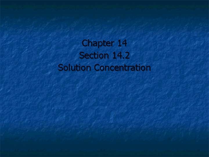 Chapter 14 Section 14 2 Solution Concentration Solution