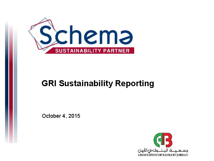 GRI Sustainability Reporting October 4 2015 1 Agenda