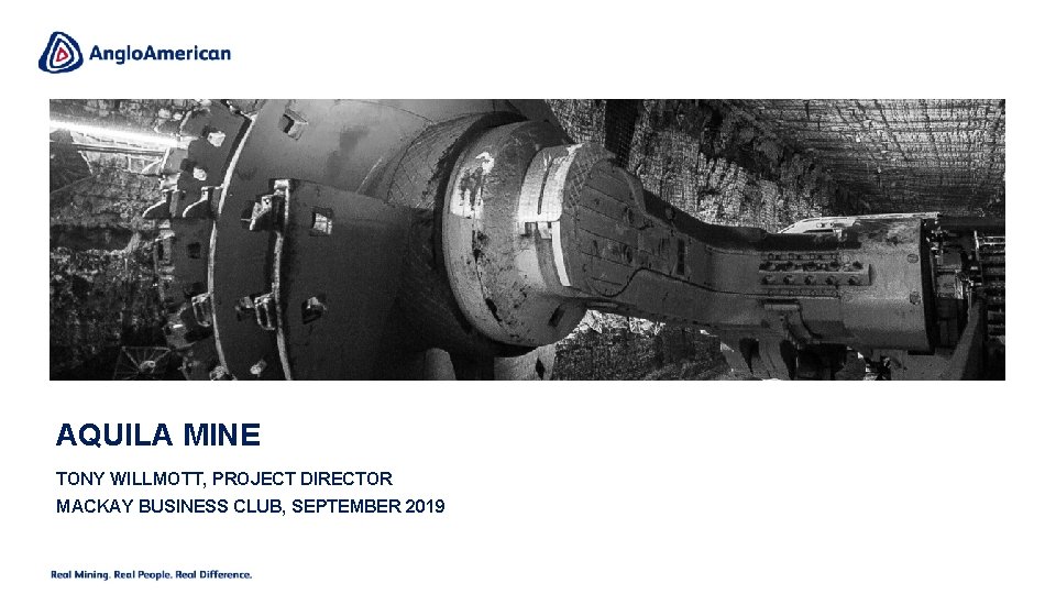 AQUILA MINE TONY WILLMOTT PROJECT DIRECTOR MACKAY BUSINESS