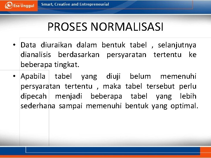 NORMALISASI SISTEM BASIS DATA PERTEMUAN 10 EVICIENNA FAKULTAS