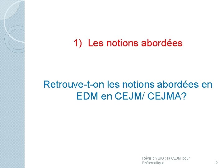 De lEDM la CEJM pour linformatique particularits points