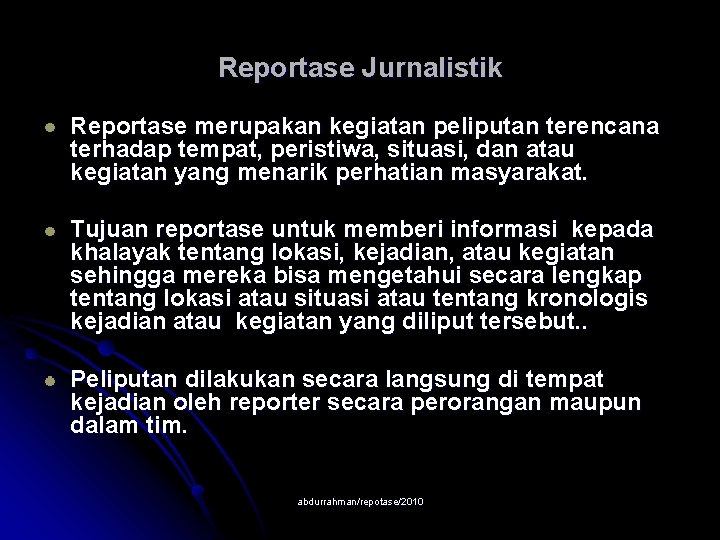 Reportase Jurnalistik Reportase merupakan kegiatan peliputan terencana ...
