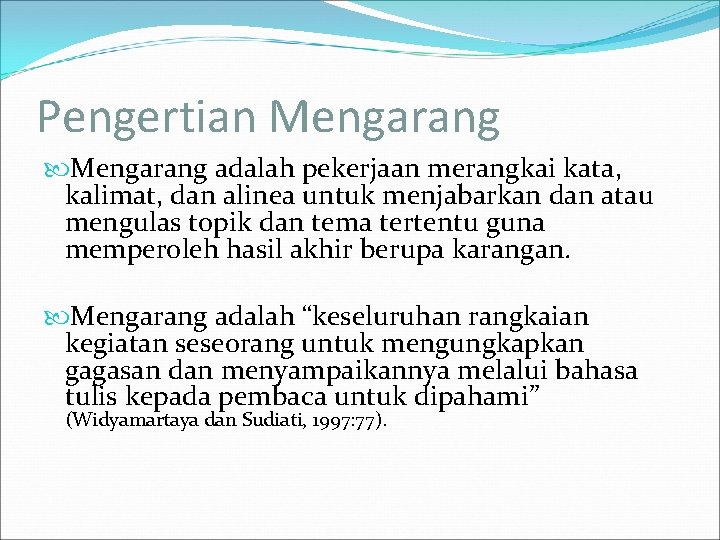 Penulisan Karangan dan Penggolongan Karangan menurut cara Penyajian