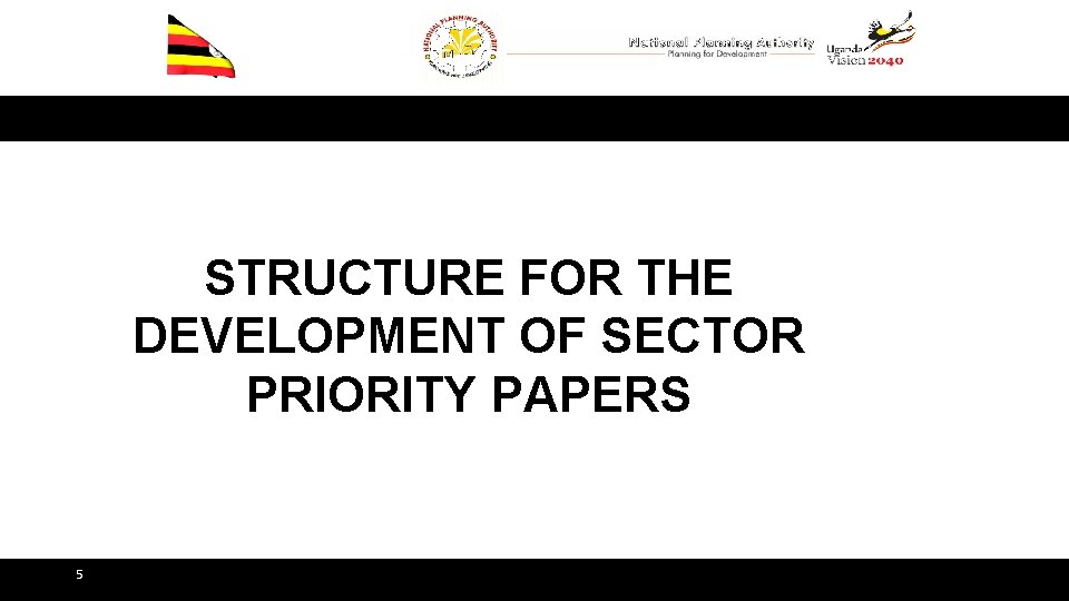 THE DEVELOPMENT OF SECTOR PRIORITY PAPERS FOR NDPIII