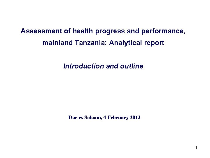 Assessment of health progress and performance mainland Tanzania