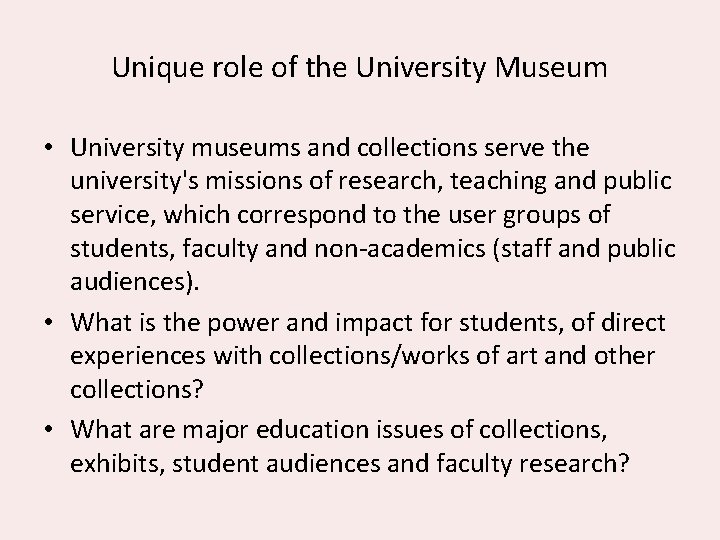 University Museums Unique role of the University Museum