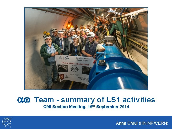 aw Team summary of LS 1 activities CMI