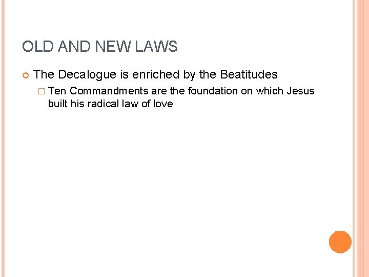 THE DECALOGUE AND THE BEATITUDES Ch 18 WHAT