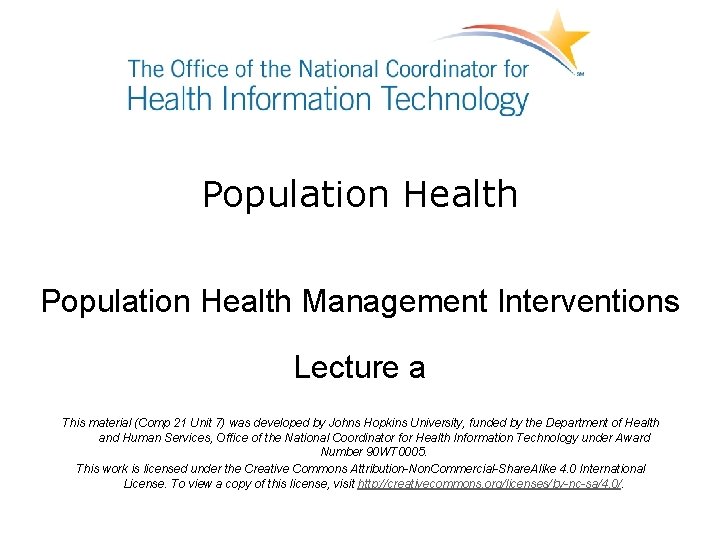 Population Health Management Interventions Lecture a This material