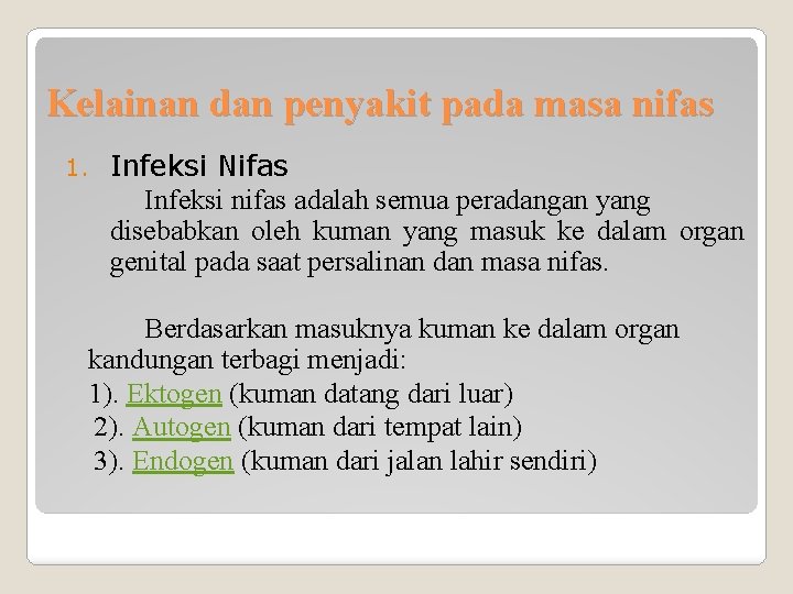 KELAINAN DAN PENYAKIT PADA MASA NIFAS Masa Nifas