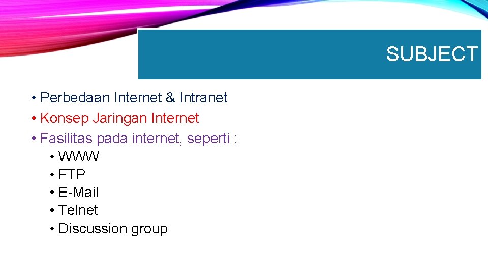 KONSEP INTRANET PERBEDAAN JARINGAN INTERNET SUBJECT Perbedaan Internet