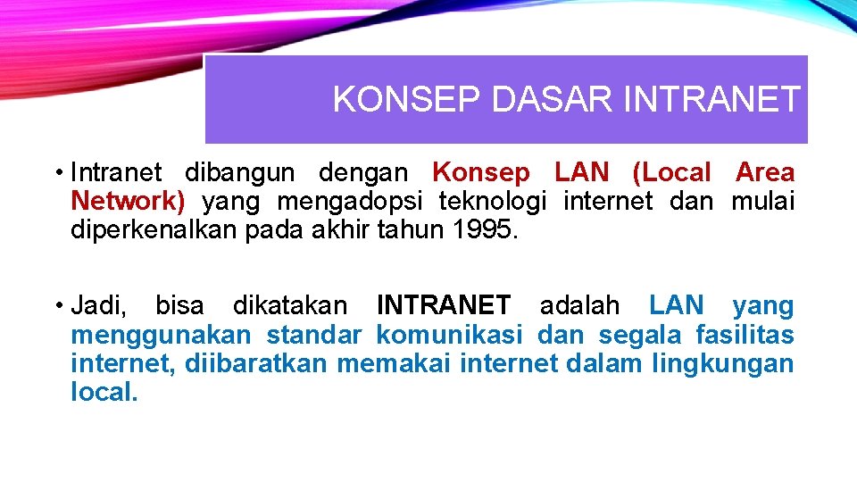 KONSEP INTRANET PERBEDAAN JARINGAN INTERNET SUBJECT Perbedaan Internet
