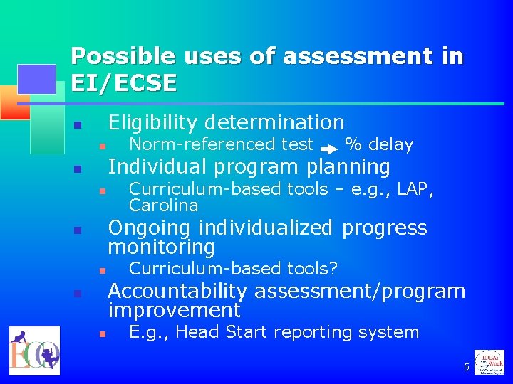 Critical Issues in Early Childhood Assessment and Accountability