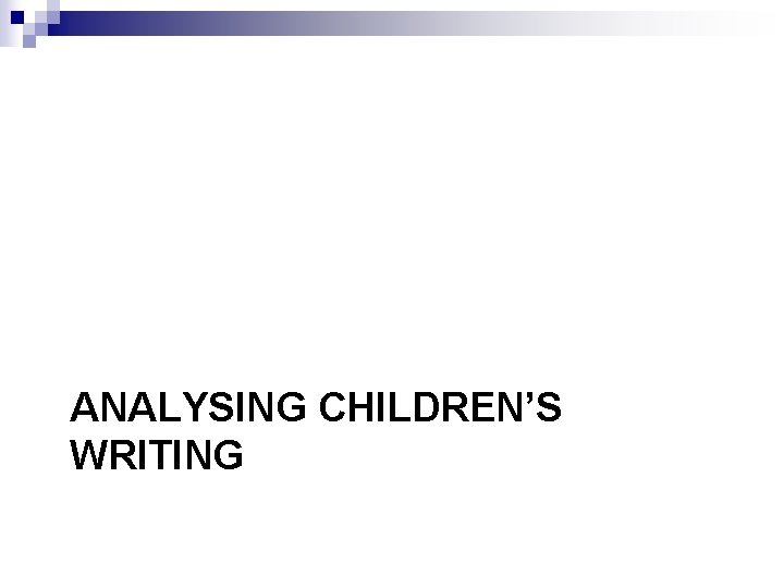 Consolidation and Next Steps Debra Myhill All art