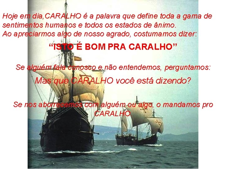 O que significa CARALHO Segundo a Academia Portuguesa