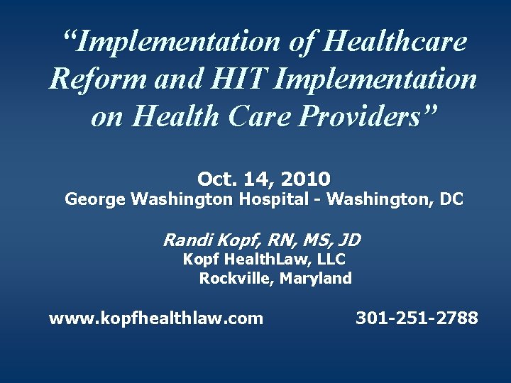 Implementation of Healthcare Reform and HIT Implementation on