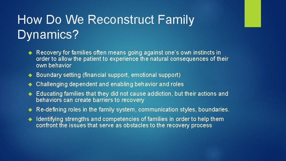 Reconstructing Family Dynamics in Addiction Treatment PRESENTED BY