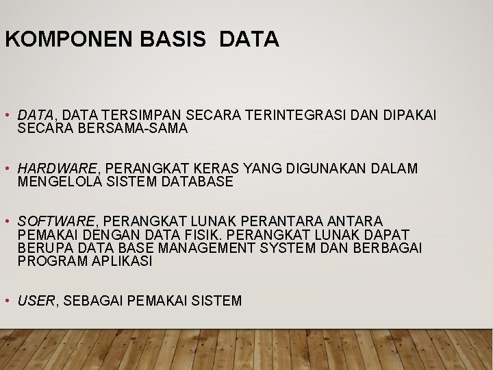 PENGANTAR BASIS DATA KONSEP DASAR Pendahuluan Sistem berkas