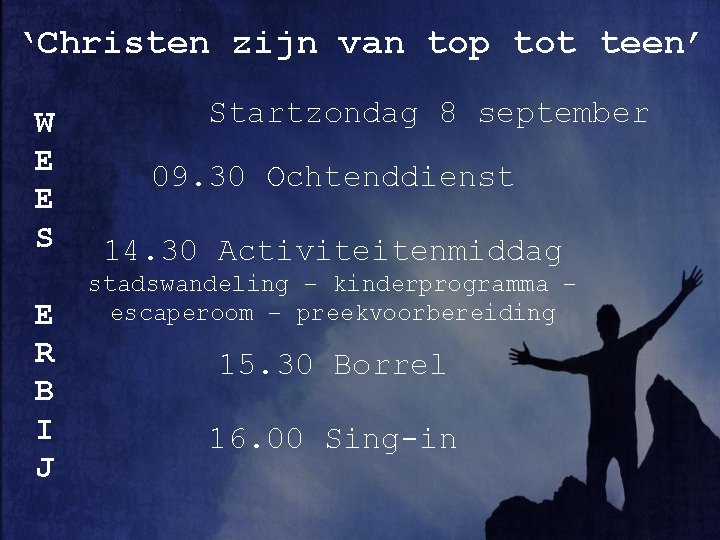 Christen zijn van top tot teen W E
