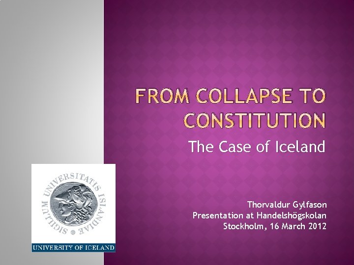 FROM COLLAPSE TO CONSTITUTION The Case of Iceland