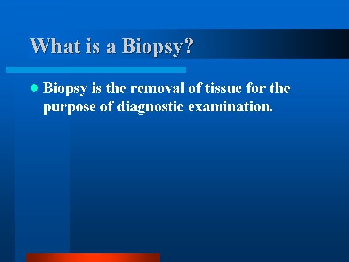 Principles and Techniques of Biopsy Principles and Techniques