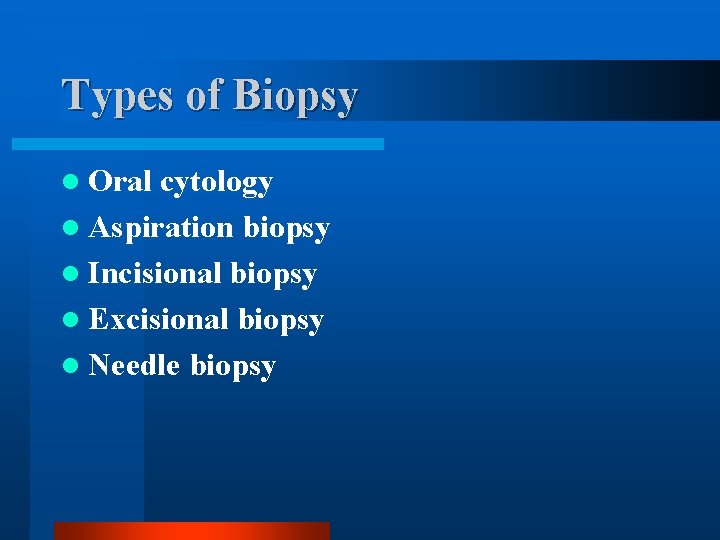 Principles and Techniques of Biopsy Principles and Techniques