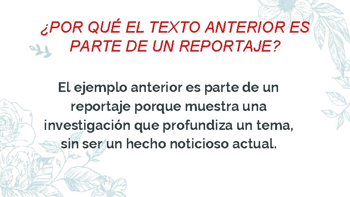 EL REPORTAJE OBJETIVO Leer e identificar elementos de