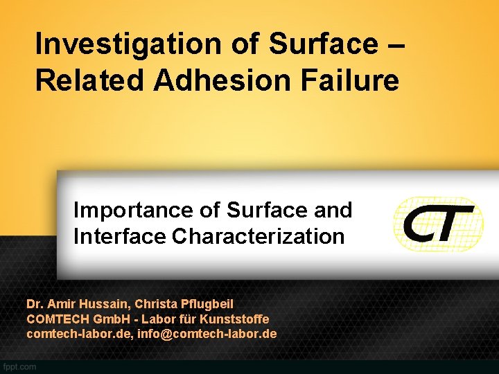 Investigation of Surface Related Adhesion Failure Importance of